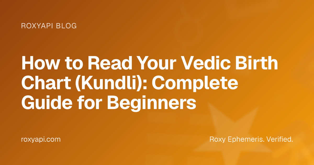 How to Read Your Vedic Birth Chart (Kundli): Complete Guide for ...